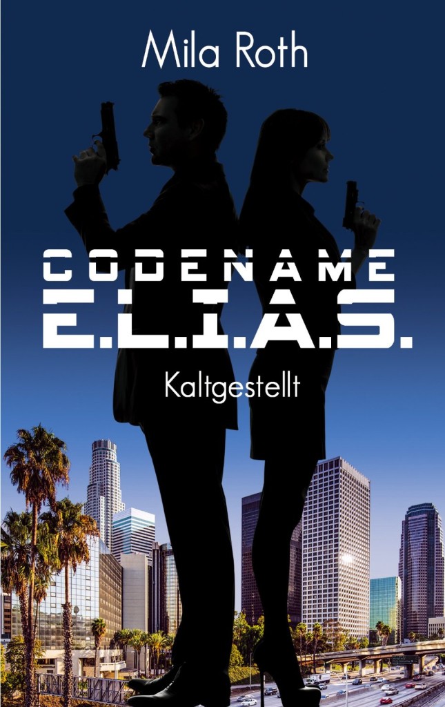 Codename E.L.I.A.S – Kaltgestellt von Mila Roth - Katja´s Bücher und ...