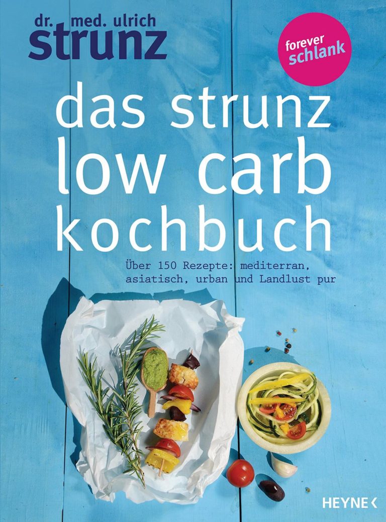 Das Strunz Low Carb Kochbuch von Dr. med. Ulrich Strunz - Katja´s ...